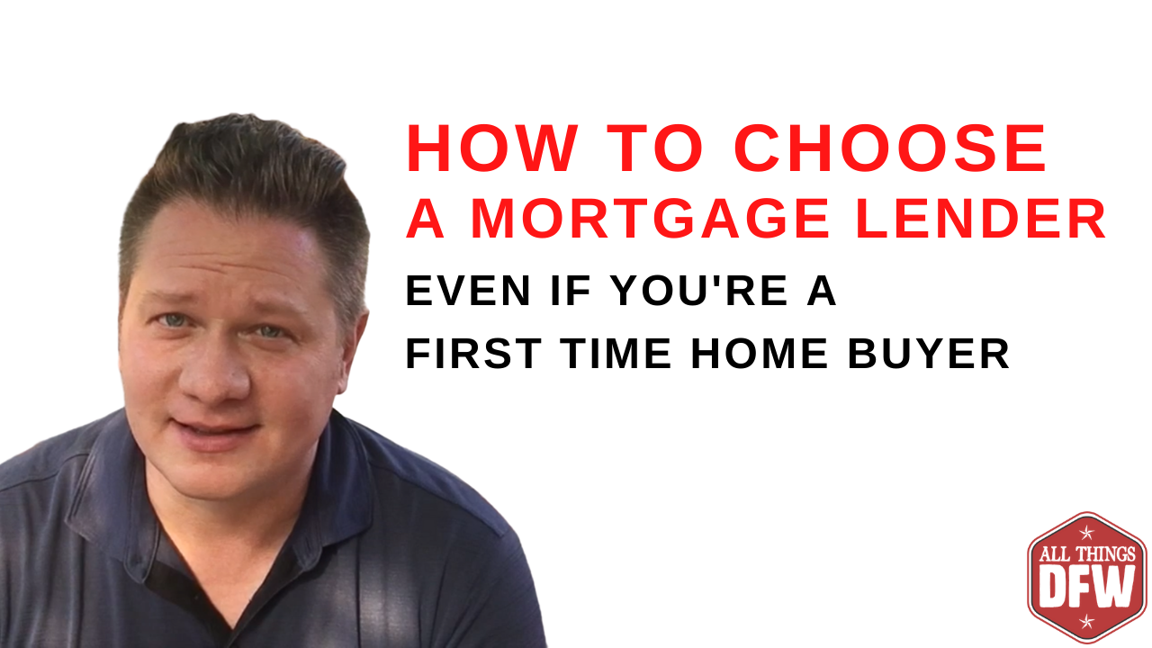 How To Choose A Mortgage Lender – All Things DFW