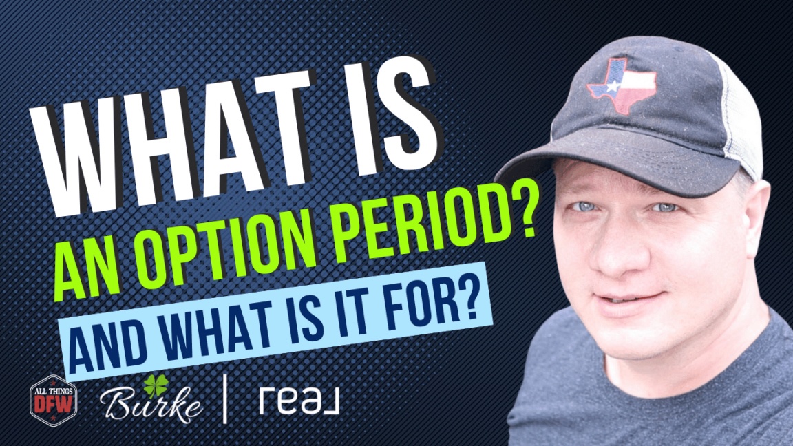 Real Estate: What Is An Option Period? – All Things DFW